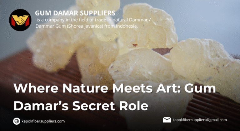 Where Nature Meets Art: Gum Damar’s Secret Role