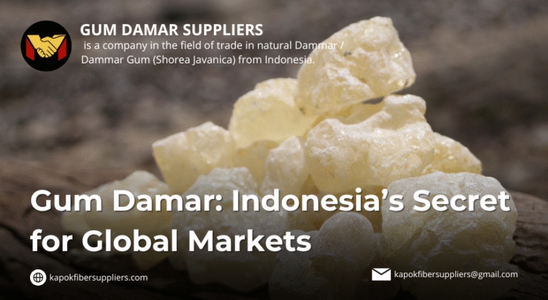 Gum Damar: Indonesia’s Secret for Global Markets